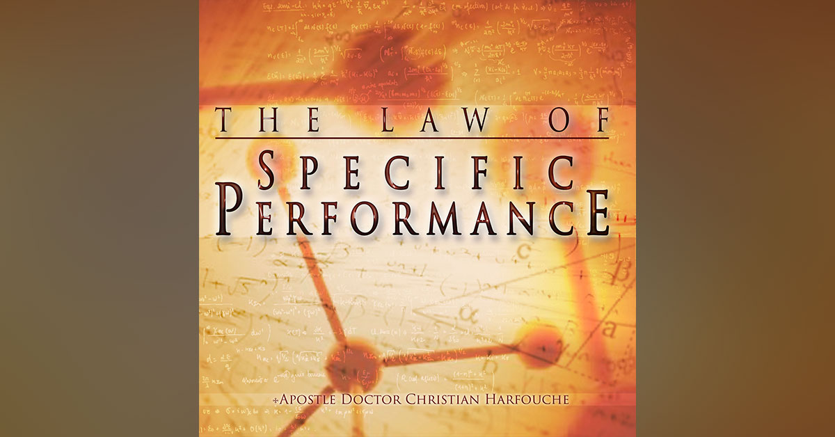 The Law of Specific Performance | Global Revival | Dr. Christian ...